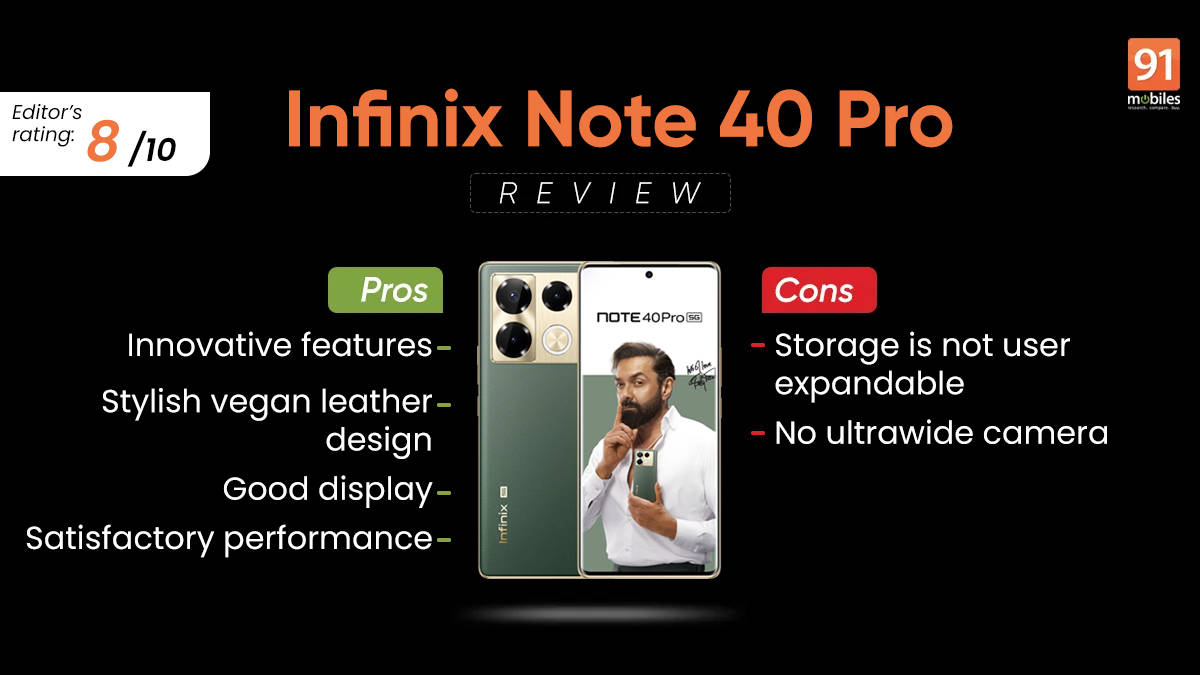 Infinix Note 40 Pro 5G Review - Pros and cons, Verdict | 91Mobiles