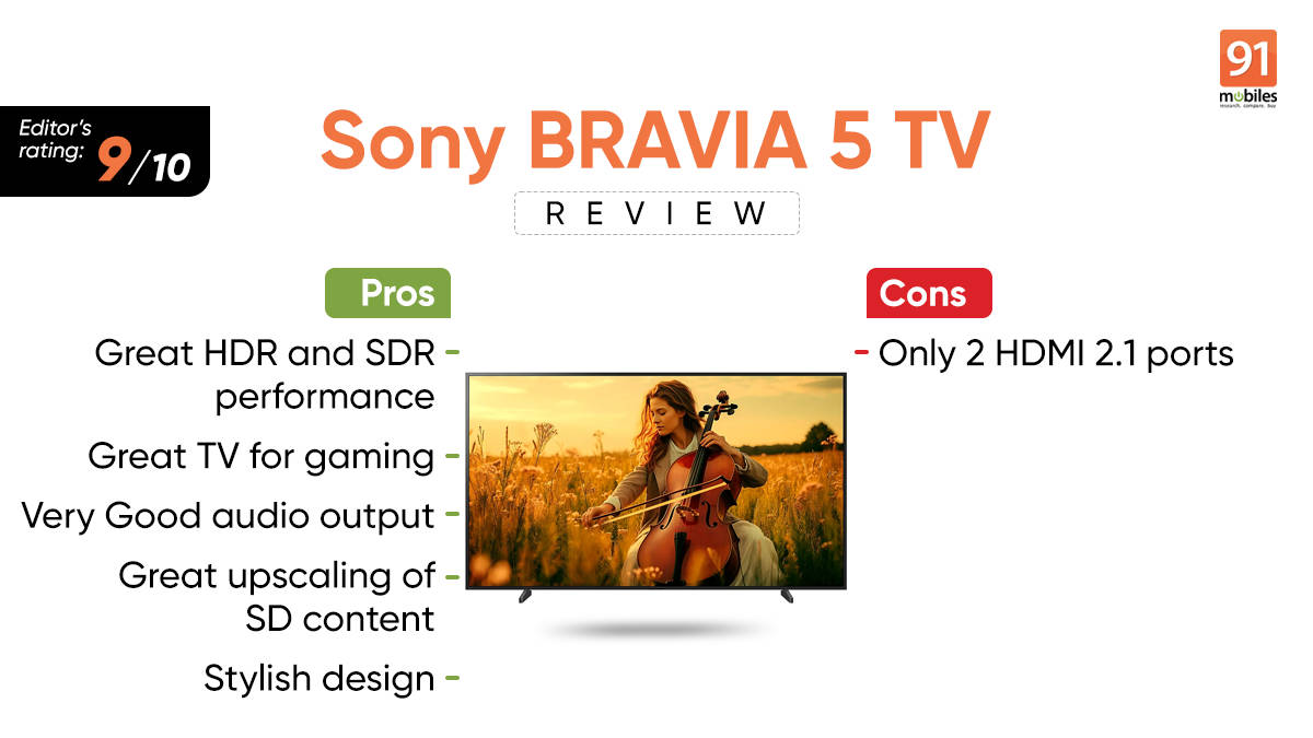 Sony BRAVIA 5 TV review: A worthy successor to the X90L? | 91mobiles.com