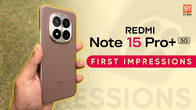 Xiaomi Redmi Note 15 Pro Plus Review - Pros and cons, Verdict | 91Mobiles