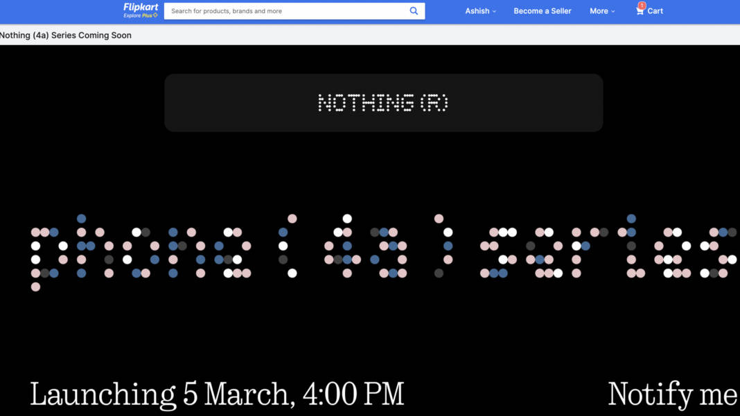 Nothing Phone (4a) series Flipkart availability confirmed; key specs ...
