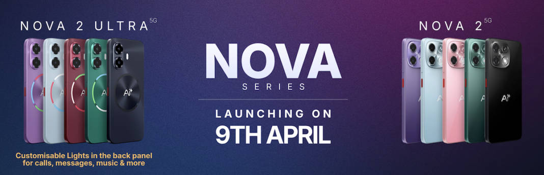 Ai+ Nova 2 series launching in India on April 9th; Ultra model to come ...
