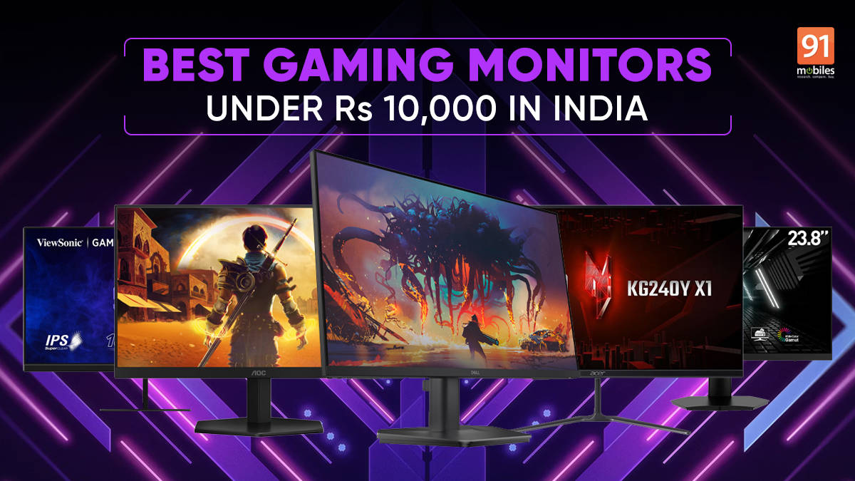 Best Gaming Monitors Under Rs 10,000 in India: March 2026 | 91mobiles.com