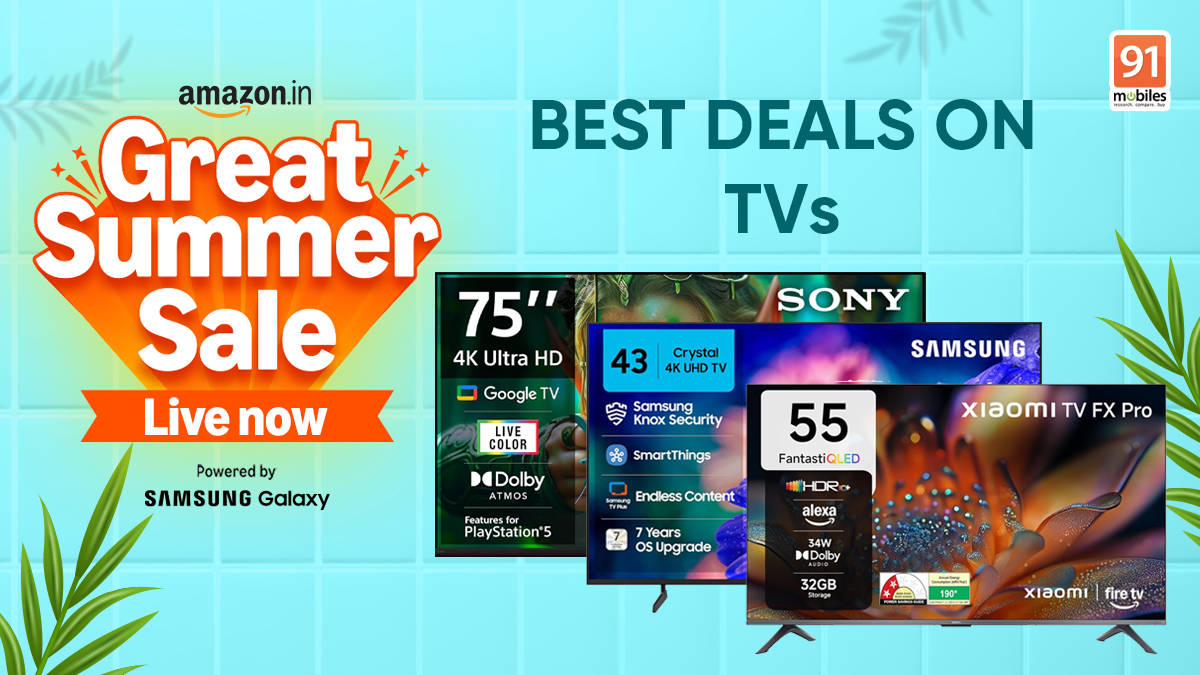Amazon Summer Sale 2026: Best Deals on TVs | 91mobiles.com